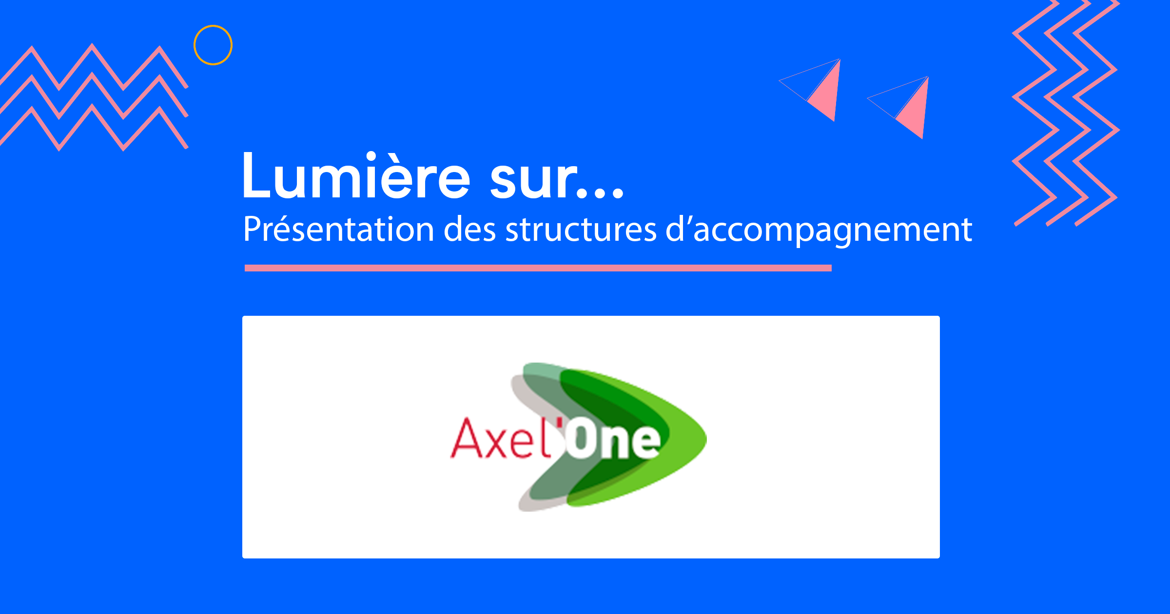 Mapping accompagnement – Lumière sur… Axel One