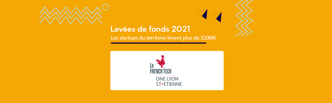 Les startups du territoire lèvent plus de 320M€ en 2021